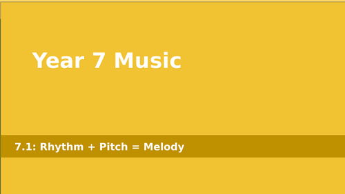 Year 7 Rhythm + Pitch = Melody | KS3 Music Keyboard Lesson 1 | Teaching ...