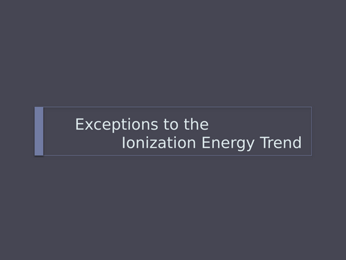Exceptions to Ionization Energy Trends (Animated Chemistry PowerPoint ...