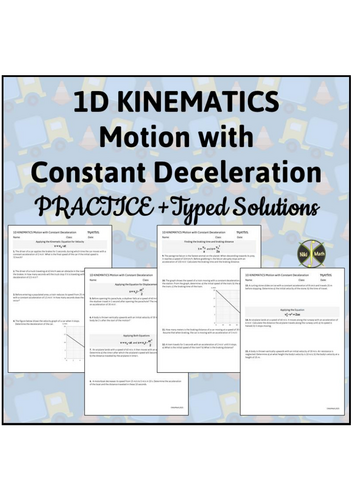 Physics:1D Kinematics Motion with Constant Deceleration-Practice+Typed ...