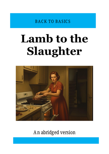 Lamb to the Slaughter by Roald Dahl: A Fully Abridged & Classroom ...