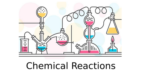 Chemical Reactions [Cambridge Lower Secondary] | Teaching Resources