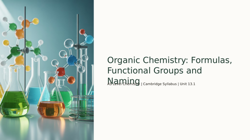 AS Chemistry - Unit 13.1 Formulas, functional groups and the naming of ...