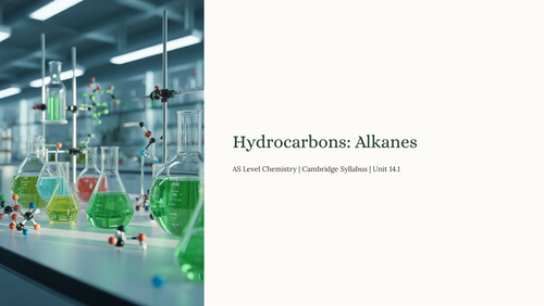 AS Level Chemistry - Unit 14.1 Alkanes | Teaching Resources