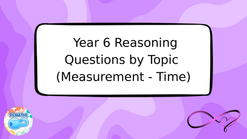 Year 6 SATs Reasoning Questions by Topic – Time (2016–2025) | Teaching ...