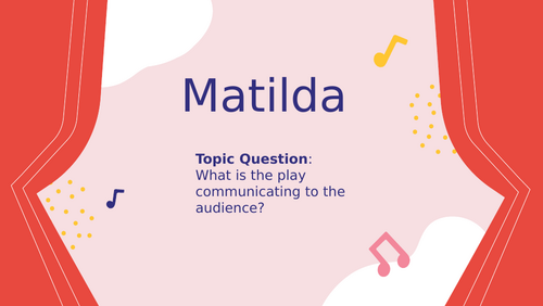 Matilda the Musical SOW (6 hours) | Teaching Resources