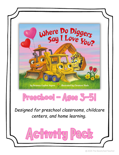 Where Do Diggers Say I Love You? | Preschool Valentine Activity Pack ...