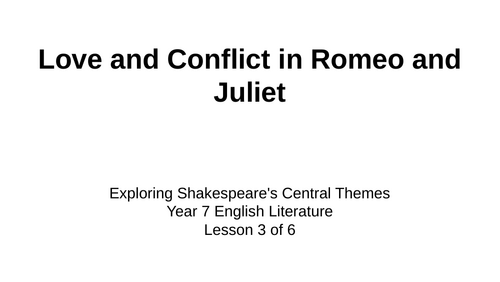 Themes of Love and Conflict in Romeo and Juliet | Teaching Resources