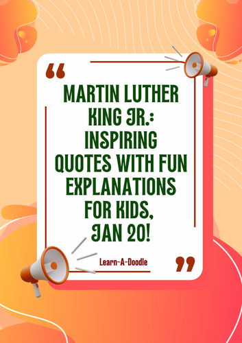 Martin Luther King Jr.: Inspiring Quotes With Fun Explanations for Kids ...