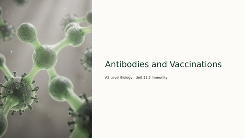 AS Level Biology - Antibodies and Vaccinations | Teaching Resources