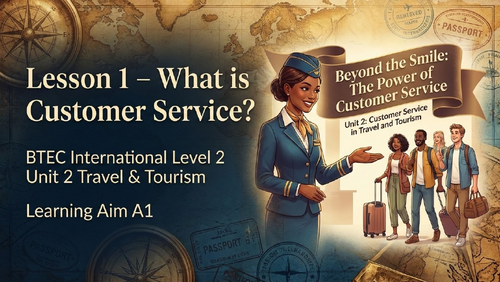 BTEC International Level 2 Travel & Tourism A1 L1 | Teaching Resources