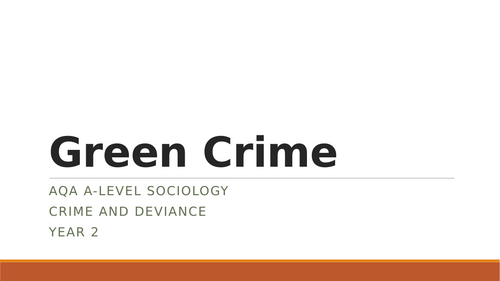 Sociology - Crime and Deviance - Green Crime | Teaching Resources