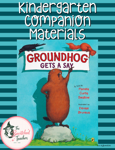 Groundhog Gets a Say – Kindergarten Read-Aloud Companion Activities ...