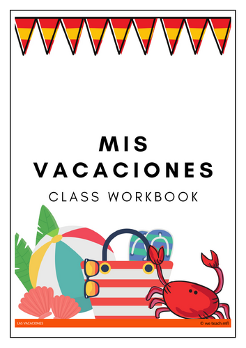 Mis Vacaciones – KS3 Spanish Holidays Class Workbook | Teaching Resources