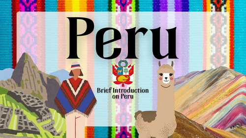 Peru Country Study - Geography + Social Studies Presentation - South ...