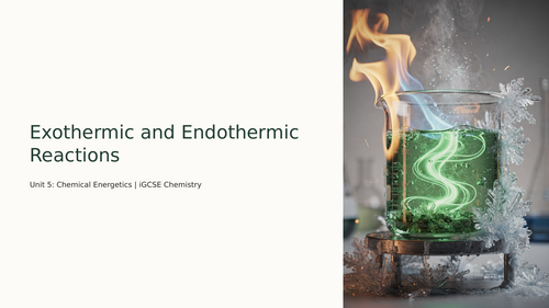iGCSE Chemistry - 5.1 Exothermic and Endothermic reactions | Teaching ...