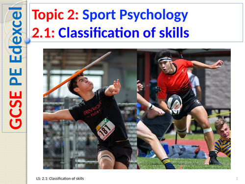 GCSE PE (Spec 2016 Edexcel) Topic 2: Sport Psychology: 2.1 ...