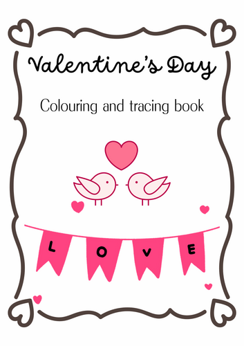 Valentine's day colouring and tracing book 9 pages | Teaching Resources