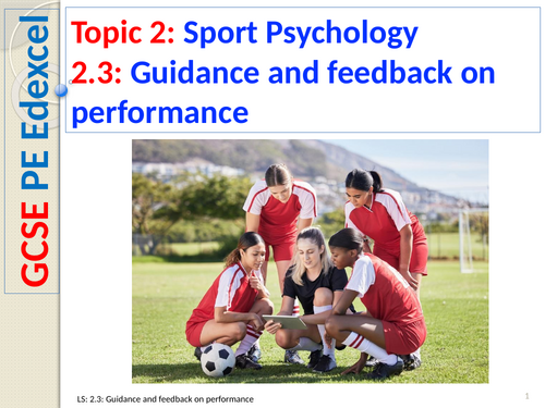 GCSE PE (Spec 2016 Edexcel) Topic 2: Sports Psychology: 2.3: Guidance ...