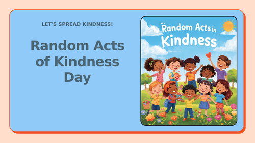 Random Acts of Kindness Day Assembly – Primary School (KS1 & KS2 ...