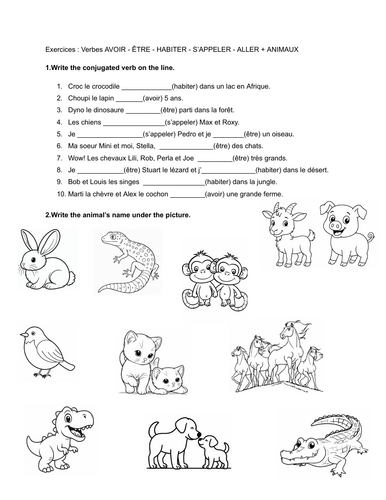 Activity sheet (verbs ÊTRE, AVOIR, ALLER, S'APPELER, HABITER+ANIMALS ...