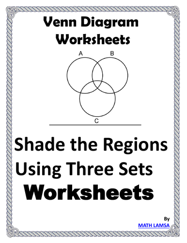 Shade the Regions Using Three Sets Worksheets - Venn Diagram Worksheets ...