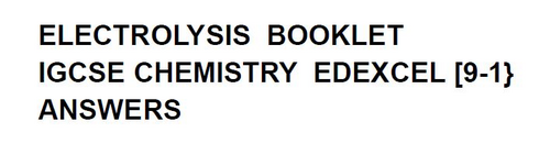 Electrolysis Booklet IGCSE Chemistry Edexcel {9-1} | Teaching Resources