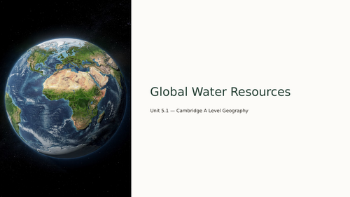Cambridge AS Level Geography - 5.1 Global water resources | Teaching ...