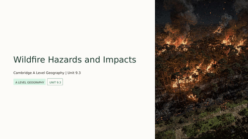 Cambridge A Level Geography - 9.3 Wildfire hazards and impacts ...