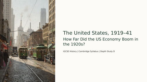 Cambridge iGCSE History - 1. How far did the US economy boom in the ...