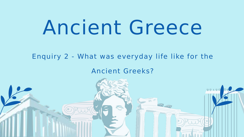Ancient Greece Lesson 2: What Was Everyday Life Like? (KS2 History ...