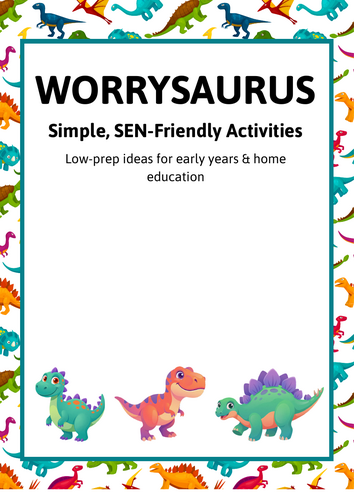 Worrysaurus Activities Pack | EYFS Feelings & Emotions | SEN-Friendly ...