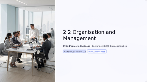 Cambridge iGCSE Business - 2.2 Organisation and Management | Teaching ...