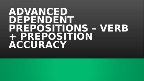 Advanced Dependent Prepositions – Verb + Preposition Accuracy for IELTS ...