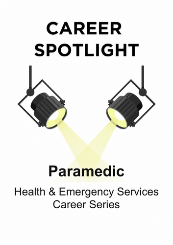 Career Spotlight Series - Paramedic | Teaching Resources