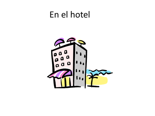2.5 En el hotel - Holidays | Teaching Resources