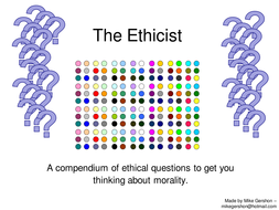 The Ethicist | Teaching Resources