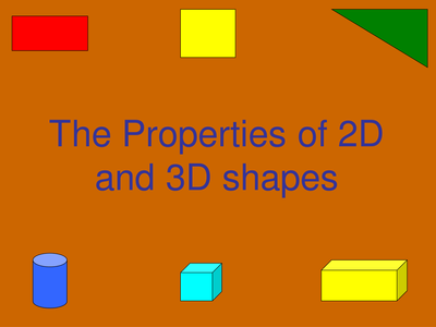 Properties of 2D and 3D shapes by allblessed - UK Teaching Resources - TES