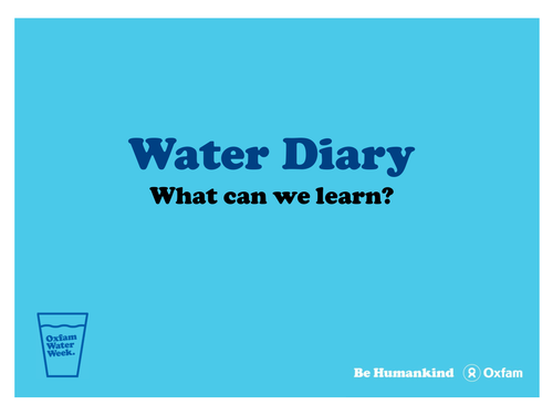 Oxfam Water Week: Water Diary Activity | Teaching Resources