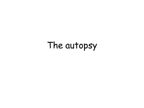 BTEC Applied Science: The Autopsy | Teaching Resources