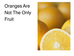 Oranges are not the only fruit | Teaching Resources
