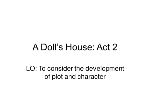 A Doll's House - beginning of Act 2 | Teaching Resources