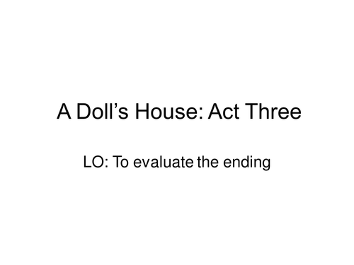 A Doll's House - Act 3 - ending | Teaching Resources