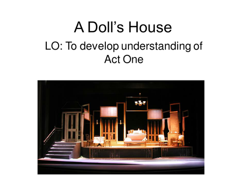 A Doll's House - Act 1 - Ibsen | Teaching Resources