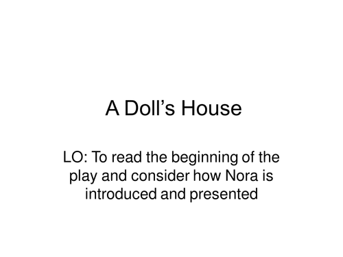 Beginning of A Doll's House - Ibsen | Teaching Resources