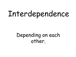 interdependence | Teaching Resources
