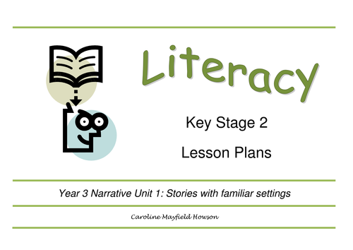 Year 3 Narrative Unit 1 Resource pack | Teaching Resources