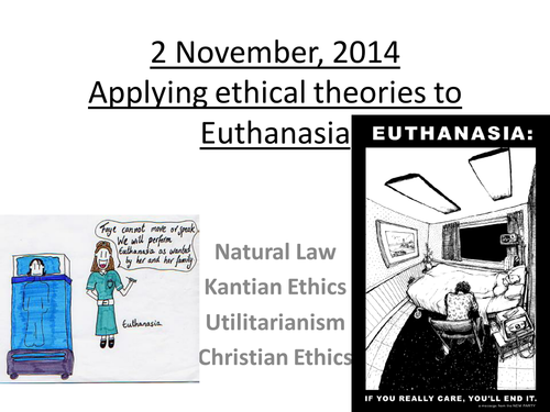 Applying ethical theories to euthanasia | Teaching Resources