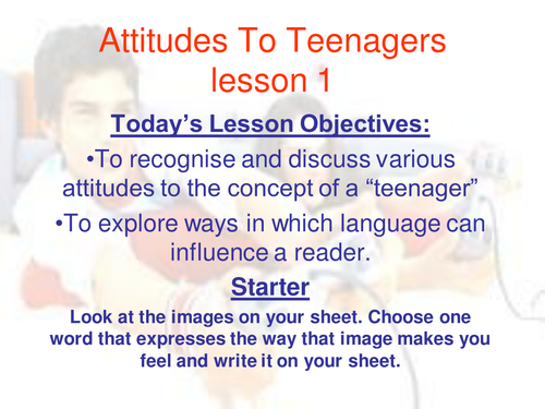 Attitudes To Teenagers - Analysis for Persuasive | Teaching Resources