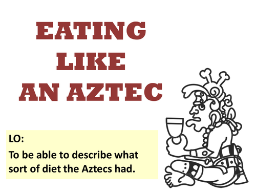 Aztec Food and Drink | Teaching Resources