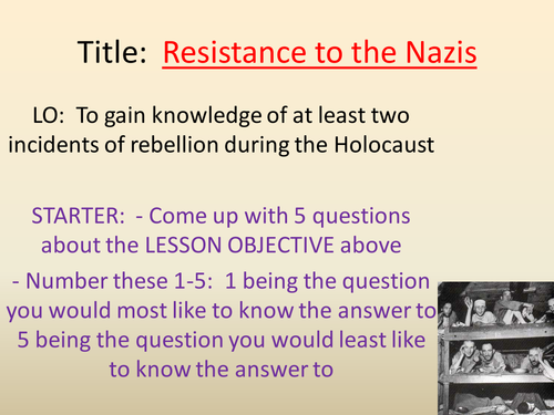 Resistance to The Nazis - lesson Powerpoint | Teaching Resources